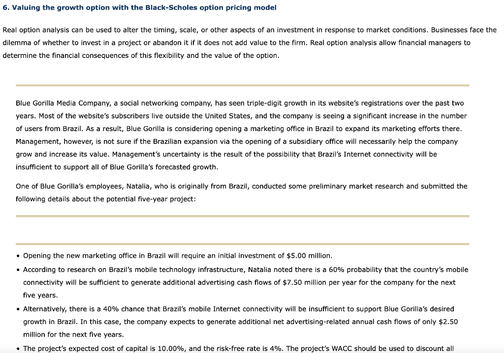 Solved 6. Valuing the growth option with the Black-Scholes | Chegg.com