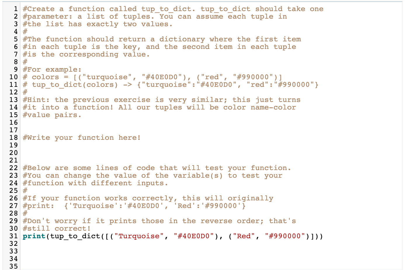 Solved 1 Create A Function Called Tup to dict Tup to dict Chegg