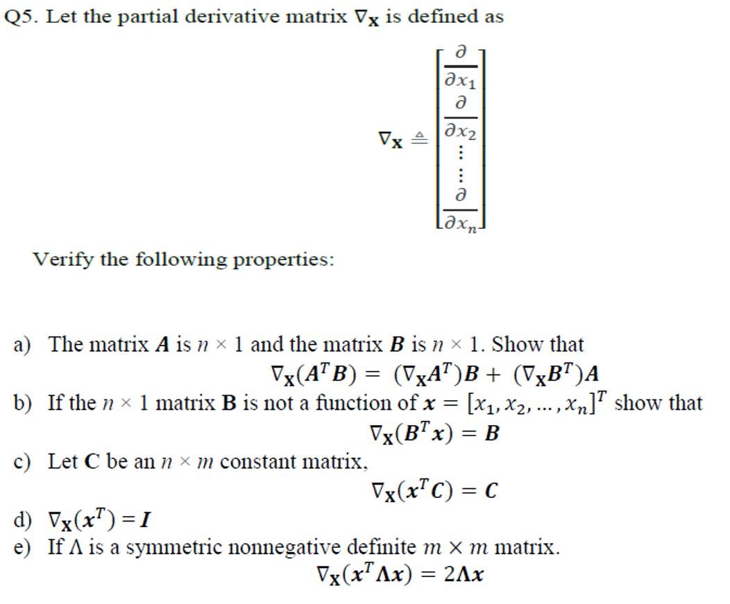 Solved Q5. Let the partial derivative matrix Vx is defined | Chegg.com