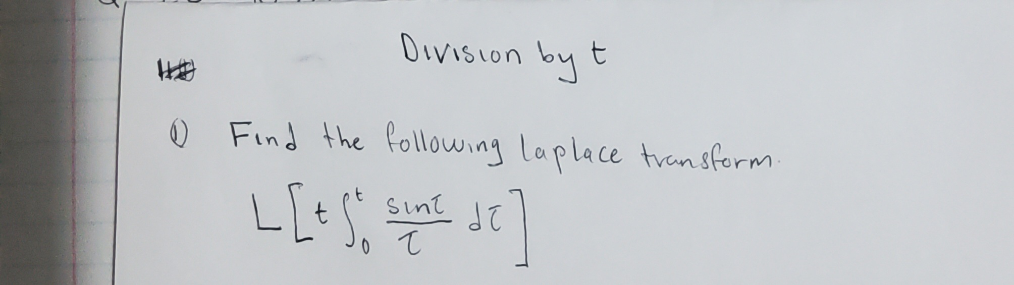 Solved Division by t (1) Find the following laplace | Chegg.com