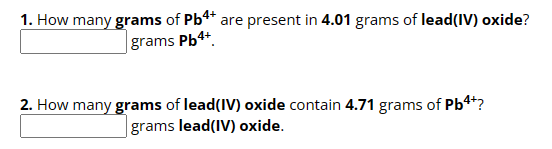 Solved 1. How many grams of Pb4+are present in 4.01 grams of | Chegg.com
