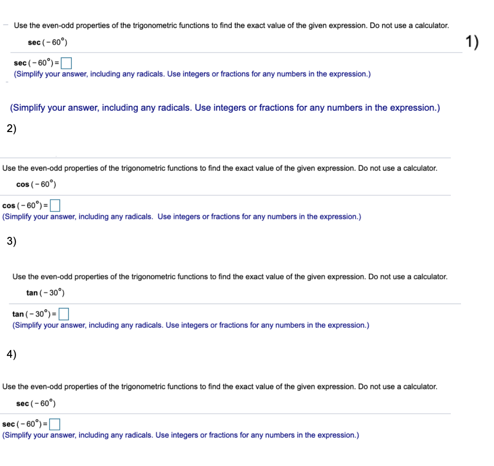 Solved Use the even-odd properties of the trigonometric | Chegg.com