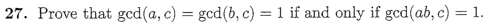 Solved 27. Prove that ged(a, c) = gcd(b, c) = 1 if and only | Chegg.com