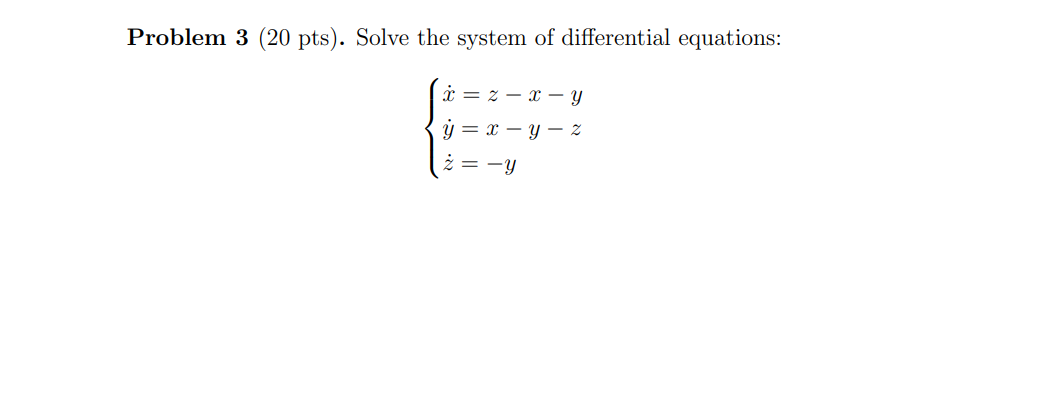 Solved Problem 3 (20 pts). Solve the system of differential | Chegg.com