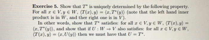 Solved Exercise 5. Show that T is uniquely determined by the | Chegg.com
