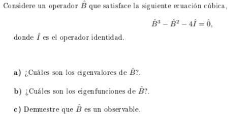 Considere un operador B que satisface la siguiente | Chegg.com