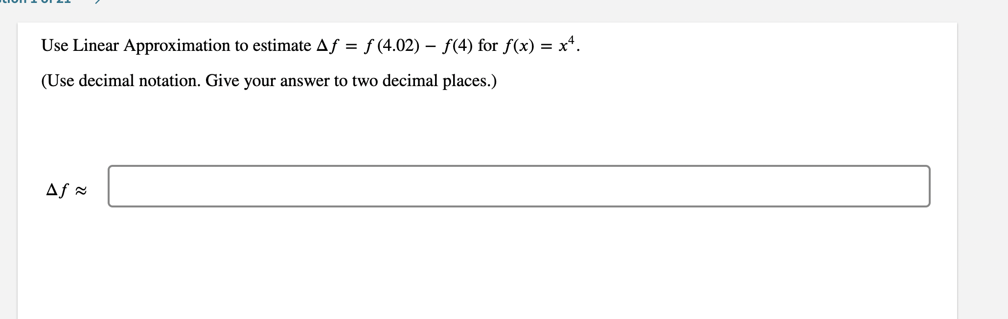 Solved Use Linear Approximation to estimate Δf=f(4.02)−f(4) | Chegg.com