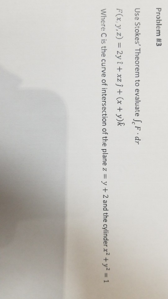Solved Problem #3 Use Stokes' Theorem to evaluate F.dr F(x, | Chegg.com