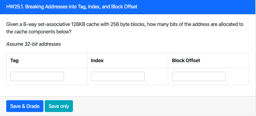Solved HW25.1. Breaking Addresses into Tag, Index, and Block | Chegg.com