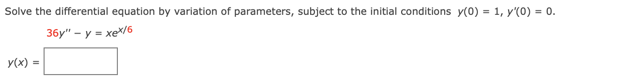 Solved Solve the differential equation by variation of | Chegg.com