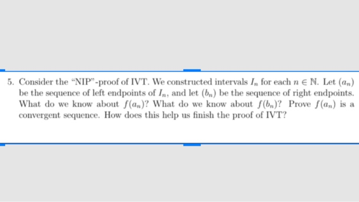 Solved 5. Consider the "NIP"-proof of IVT. We constructed | Chegg.com