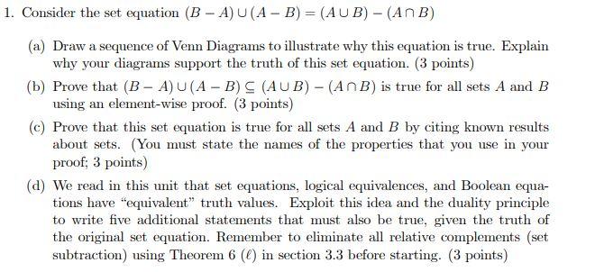 Solved 1. Consider the set equation (B A) [ (A B) = (A [ B) | Chegg.com