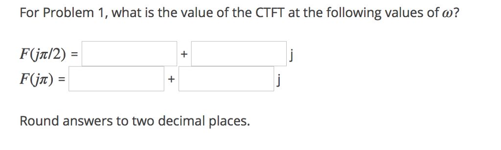 Solved Problem 1 (Computing CTFTs from the definition,SSTA | Chegg.com