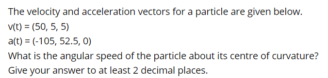 Solved The velocity and acceleration vectors for a particle | Chegg.com