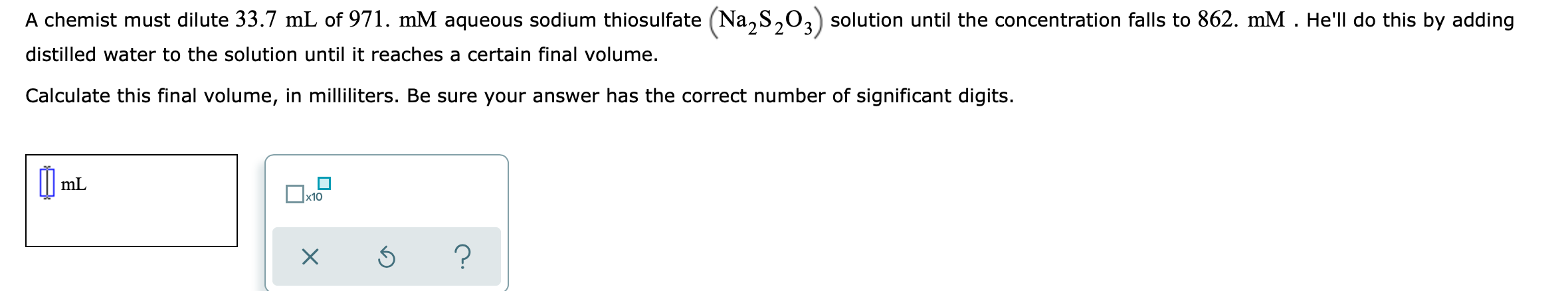 Solved A chemist must dilute 33.7 mL of 971. mM aqueous | Chegg.com