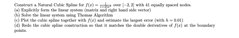 Solved Construct a Natural Cubic Spline for f(x)=1+25x21 | Chegg.com