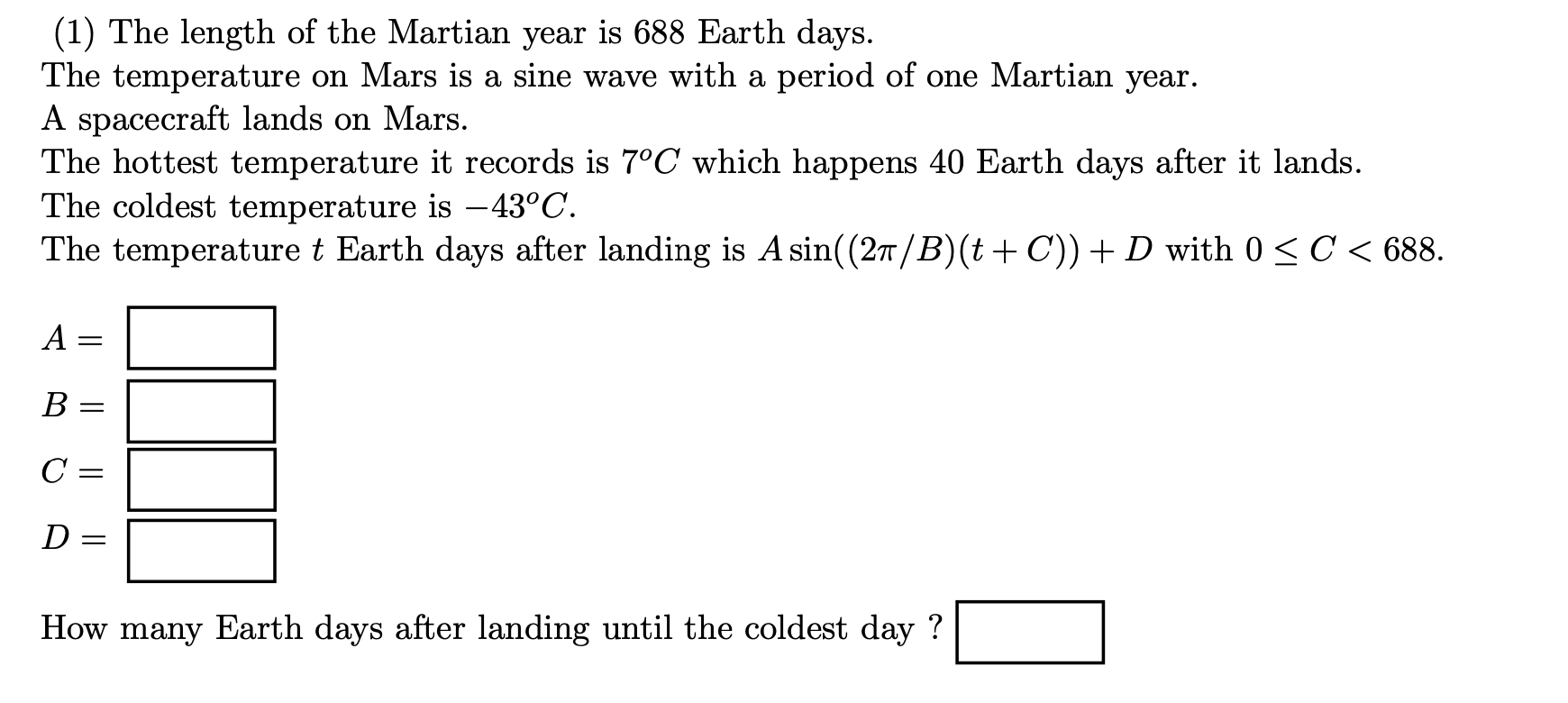 Solved (1) The length of the Martian year is 688 Earth days. | Chegg.com