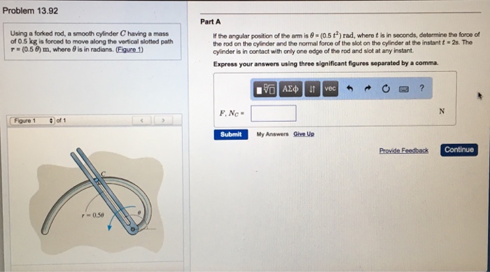Solved Problem 13.92 Using a forked rod, a smooth cylinder C | Chegg.com