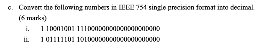 Solved c. Convert the following numbers in IEEE 754 single | Chegg.com