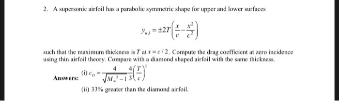 Solved 2. A supersonic airfoil has a parabolic symmetric | Chegg.com
