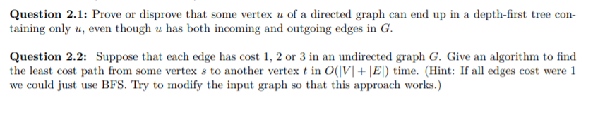 Solved Question 2.1: Prove or disprove that some vertex u of | Chegg.com