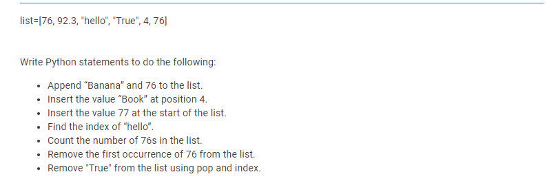 Solved list=[76, 92.3, "hello", "True", 4, 76] Write Python | Chegg.com