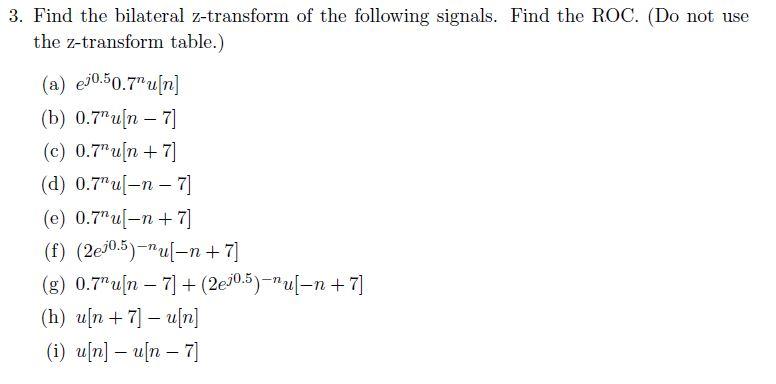 Solved 3. Find the bilateral z-transform of the following | Chegg.com