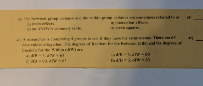 Solved 46) The between-group variance and the within-group | Chegg.com