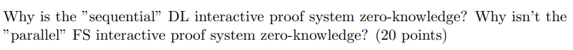 Solved Why is the "sequential" DL interactive proof system | Chegg.com