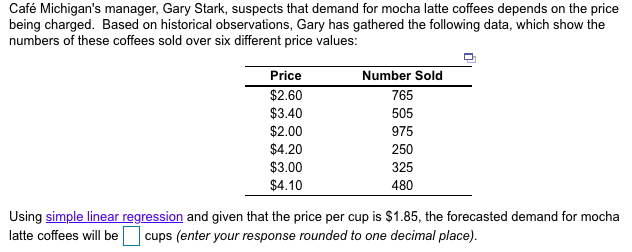 Solved Café Michigan's manager, Gary Stark, suspects that | Chegg.com