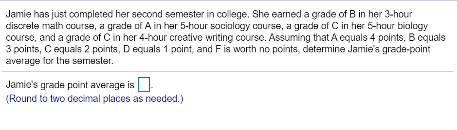Solved Jamie has just completed her second semester in | Chegg.com