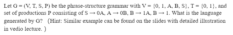 Solved Let G=(V, T, S, P) be the phrase-structure grammar | Chegg.com
