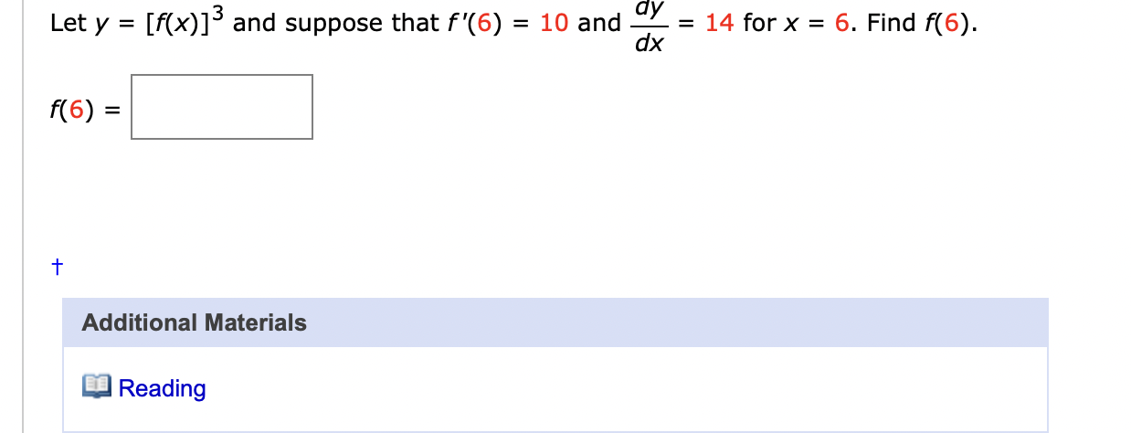 Solved Let y=[f(x)]3 and suppose that f′(6)=10 and dxdy=14 | Chegg.com