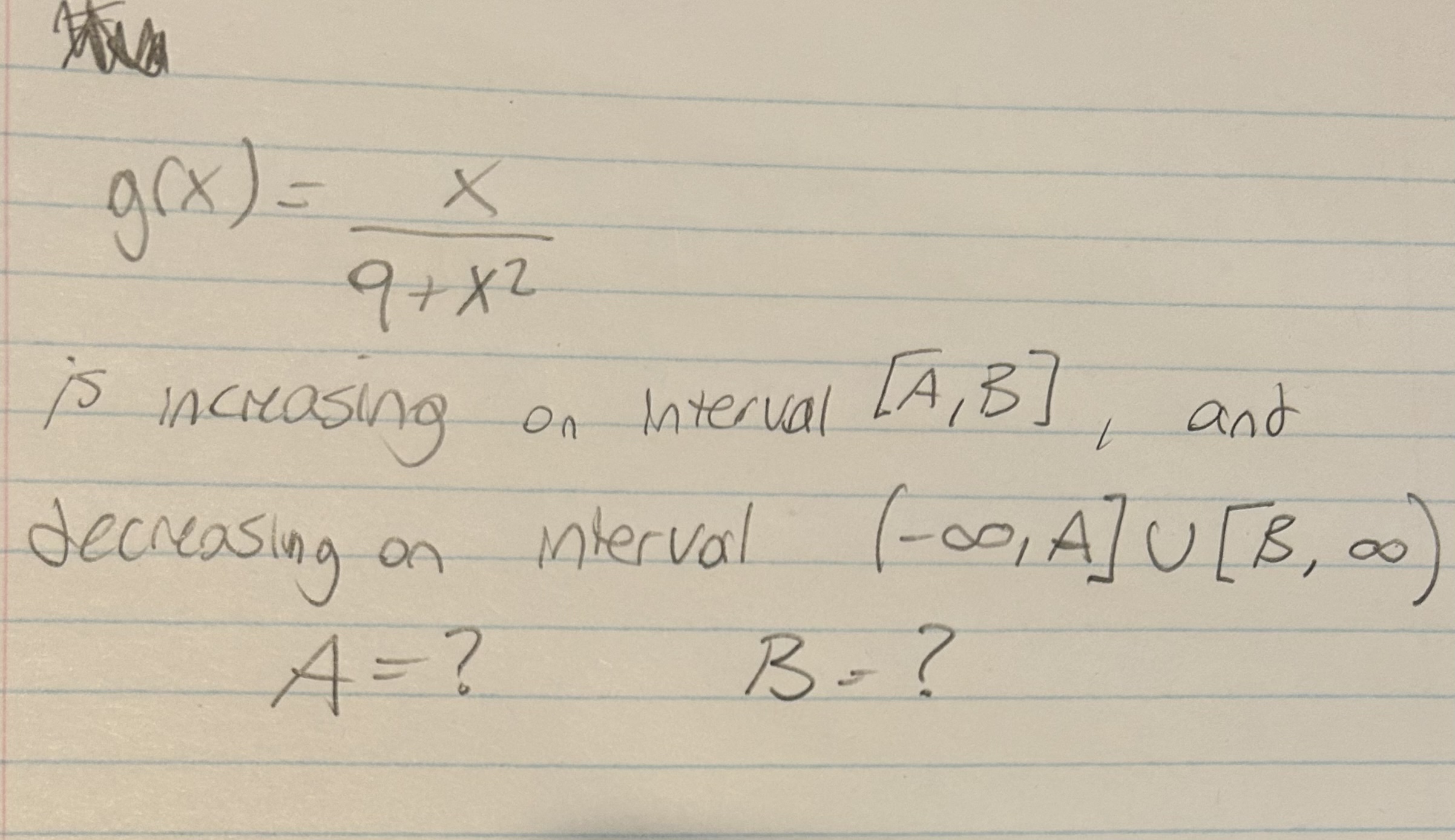 Solved g(x)=9+x2x is increasing on interval [A,B], and | Chegg.com