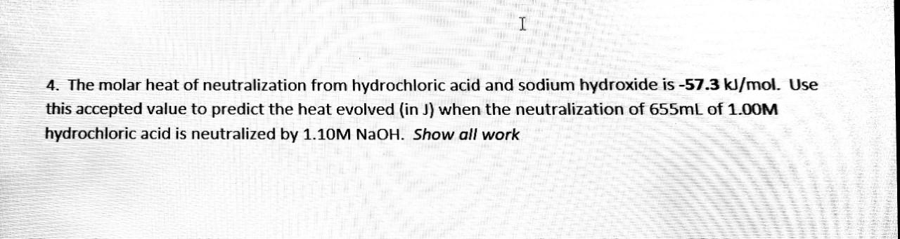 Solved 4. The molar heat of neutralization from hydrochloric | Chegg.com