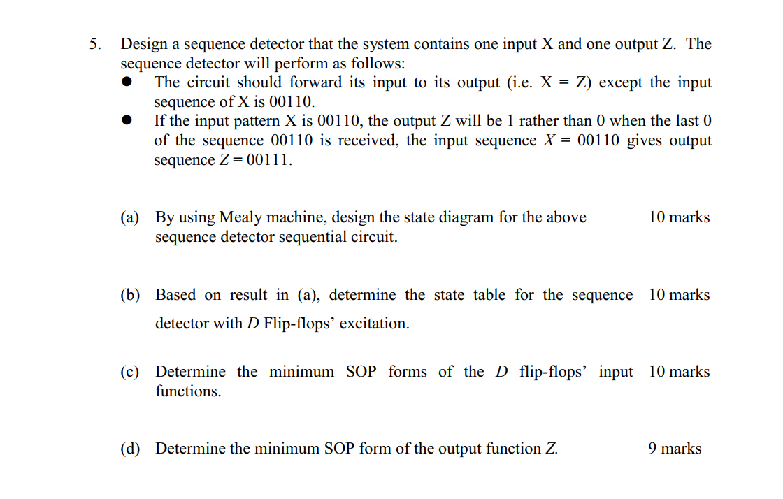 Solved 5. Design a sequence detector that the system | Chegg.com