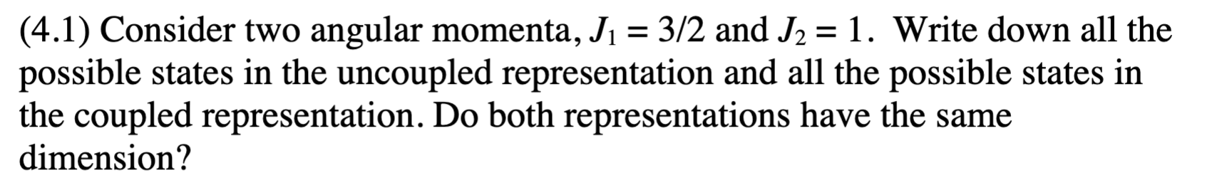 Solved 41 Consider Two Angular Momenta J132 And J21 
