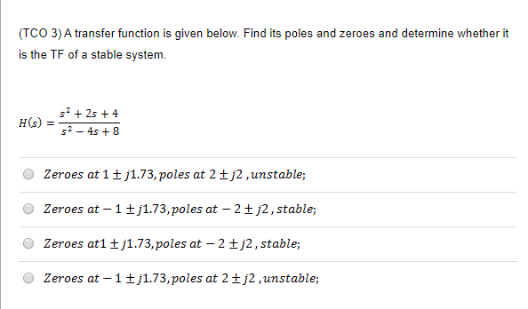 Solved (TCO 3) A transfer function is given below. Find its | Chegg.com