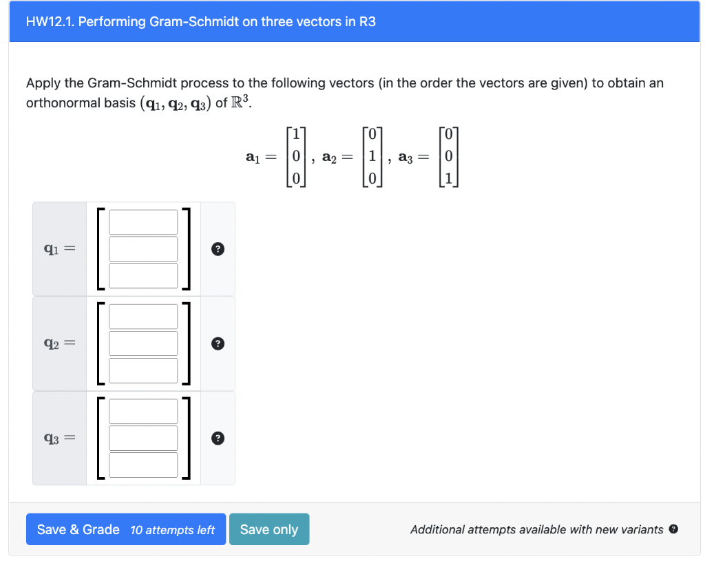 Solved Apply the Gram-Schmidt process to the following | Chegg.com