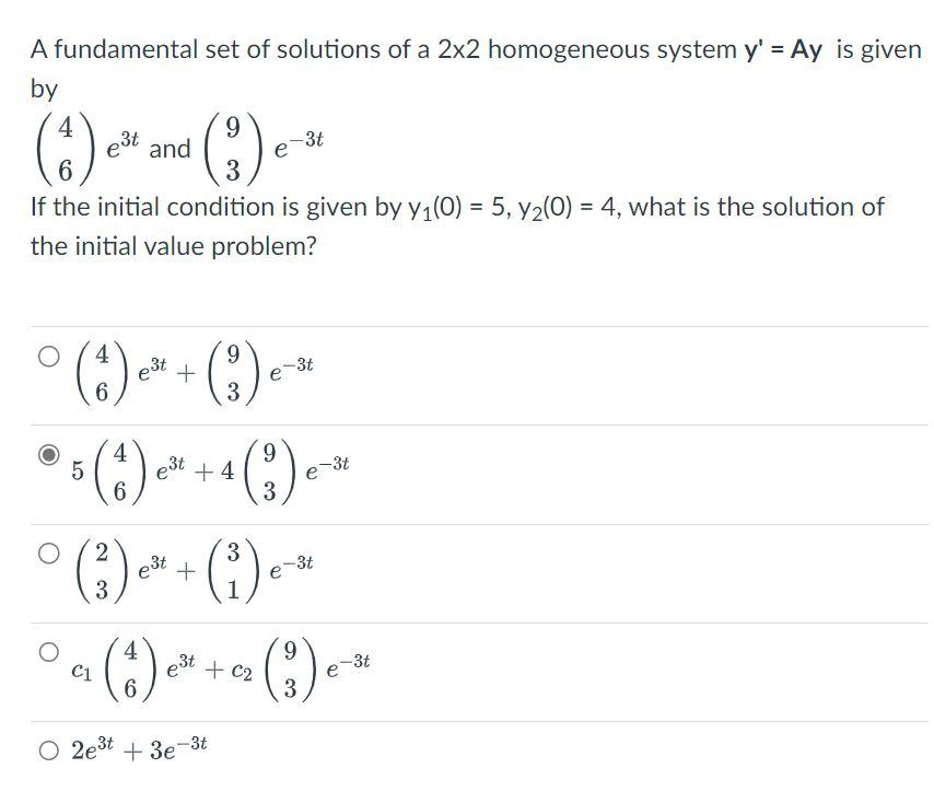 Solved A fundamental set of solutions of a 2×2 homogeneous | Chegg.com