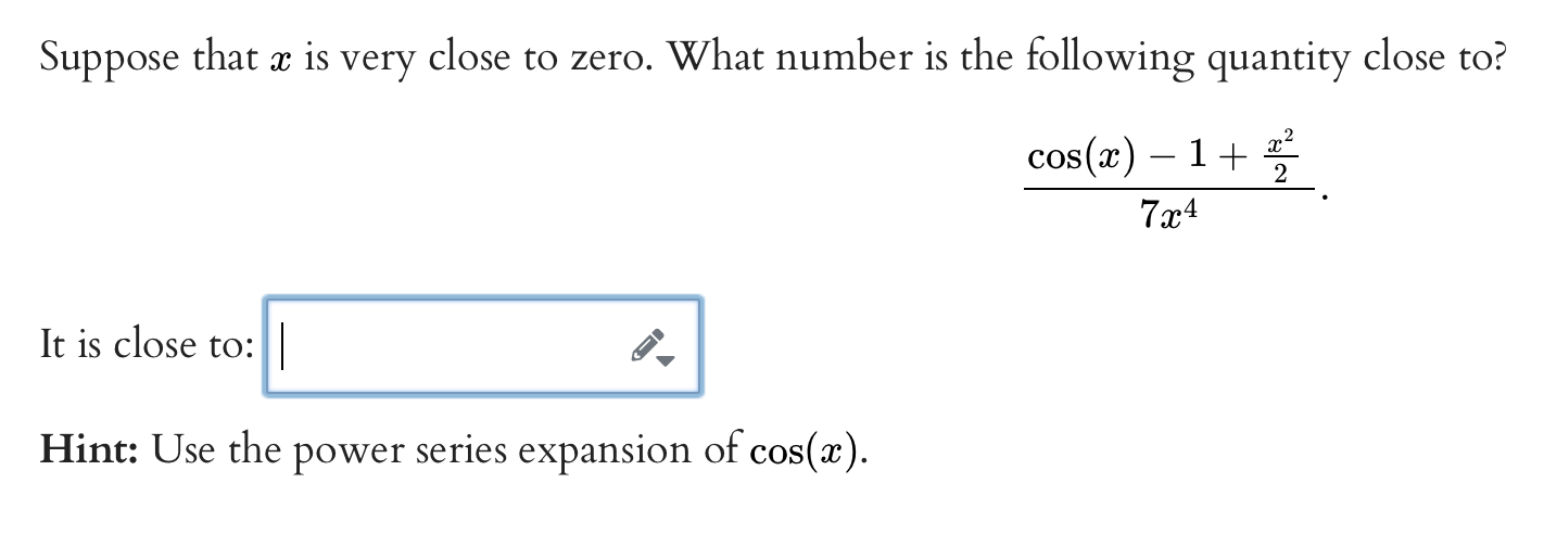 Solved Suppose that x is very close to zero. What number is | Chegg.com