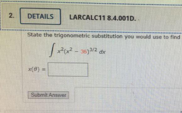 Solved 2. DETAILS LARCALC11 8.4.001D. State the | Chegg.com
