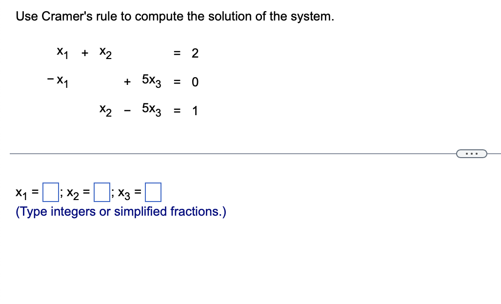 Solved Use Cramer's rule to compute the solution of the | Chegg.com