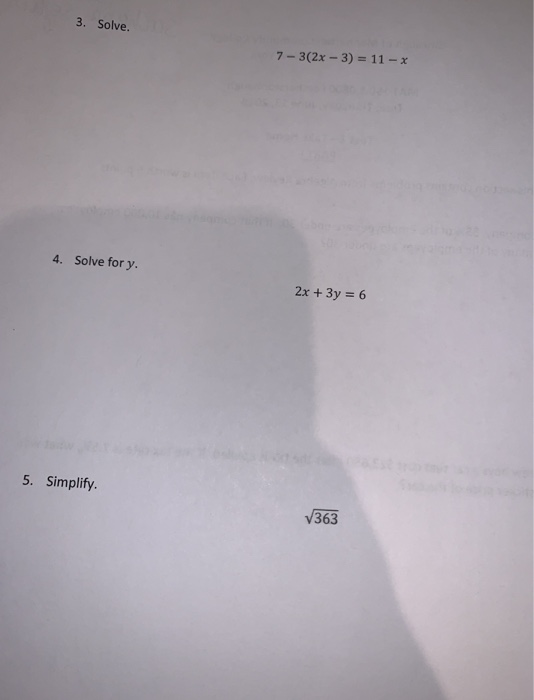 Solved 3. Solve. 7-3(2x-3) = 11 -x 4. Solve for y. 2x+3y = 6 | Chegg.com