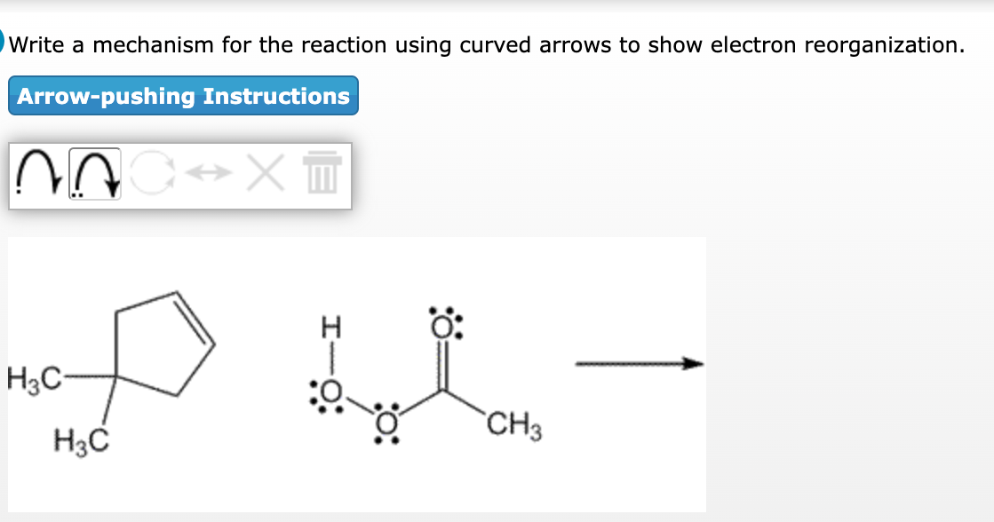 Solved Write a mechanism for the reaction using curved | Chegg.com