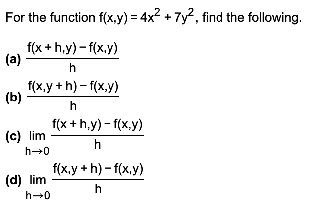 Solved For the function f(x,y)=4x2+7y2, find the following. | Chegg.com