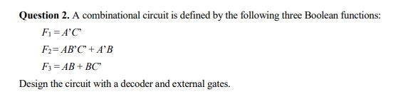 Solved Question 2. A combinational circuit is defined by the | Chegg.com