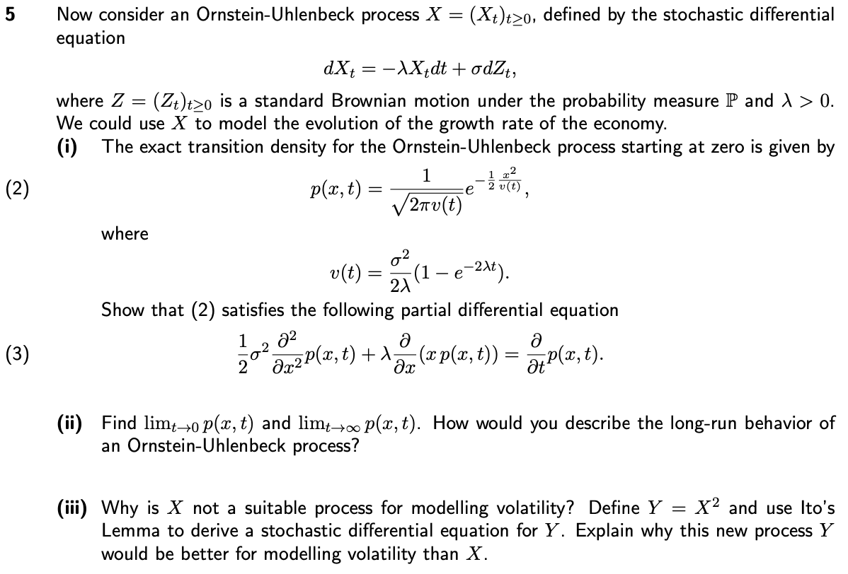 Solved Now consider an Ornstein-Uhlenbeck process X=(Xt)t≥0, | Chegg.com