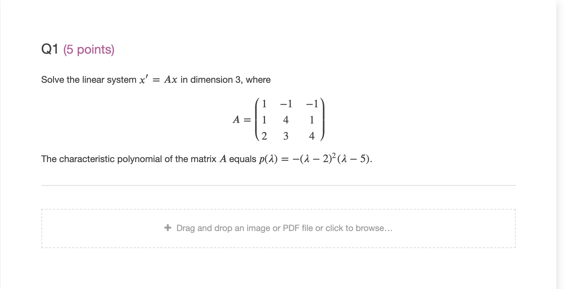 Solved Q1 (5 points) Solve the linear system x' = Ax in | Chegg.com