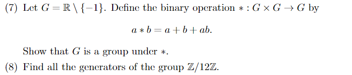 Solved 7 Let Gr −1 Define The Binary Operation ∗g×g→g 